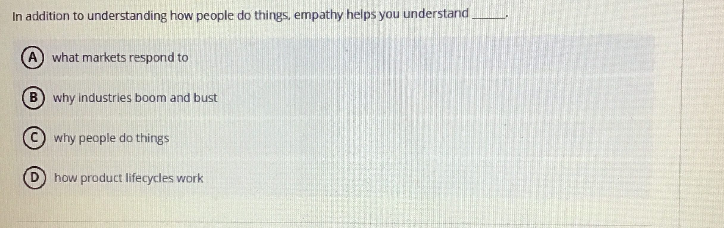 Solved In addition to understanding how people do things, | Chegg.com