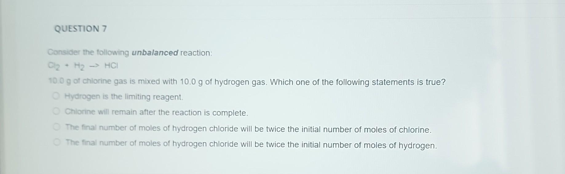 Solved Consider the following unbalanced reaction: +H2→HCl | Chegg.com
