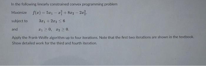 Solved - In the following linearly constrained convex | Chegg.com