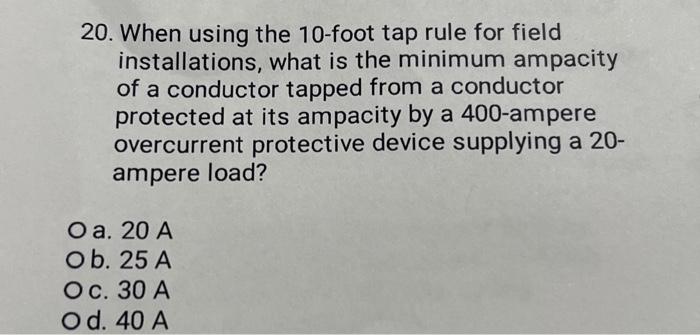 Solved 20. When using the 10 -foot tap rule for field | Chegg.com
