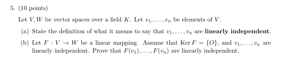Solved (10 ﻿points)Let V,W ﻿be vector spaces over a field K. | Chegg.com