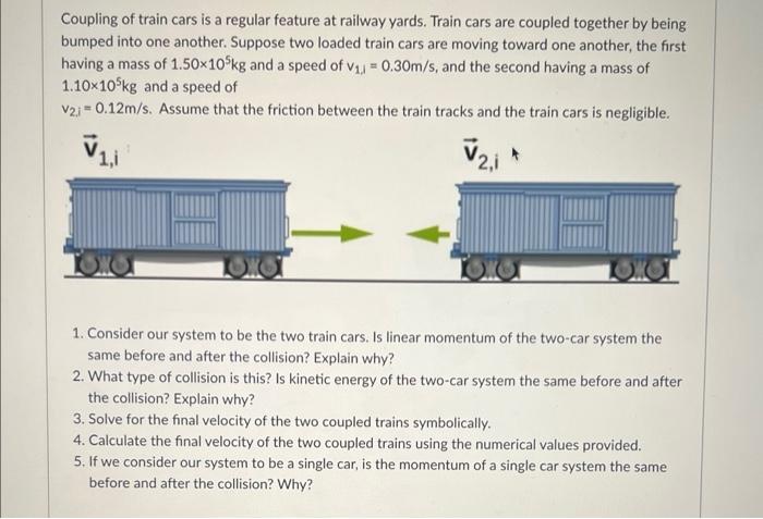 Solved Coupling of train cars is a regular feature at | Chegg.com