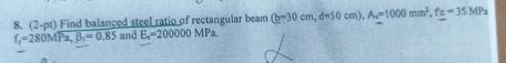 Solved Find balanced steel ratio of rectangular beam | Chegg.com