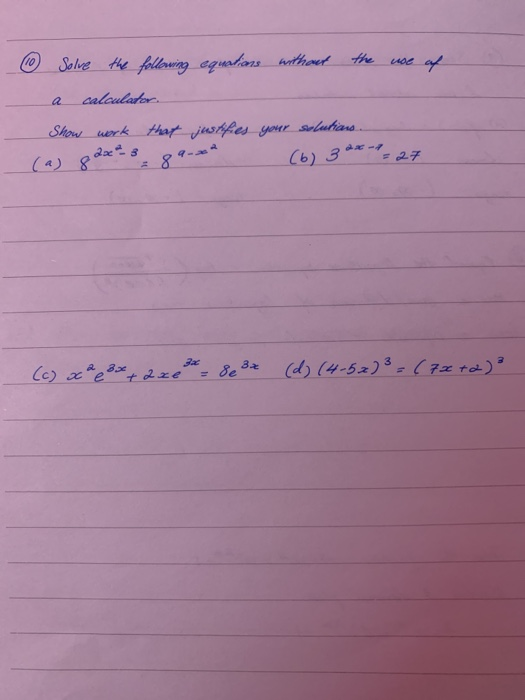 Solved 10 Solve the following equations without calculator | Chegg.com