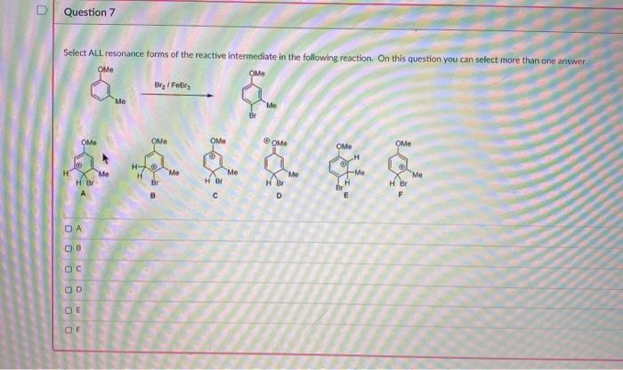 Solved Question 7 Select ALL resonance forms of the reactive | Chegg.com