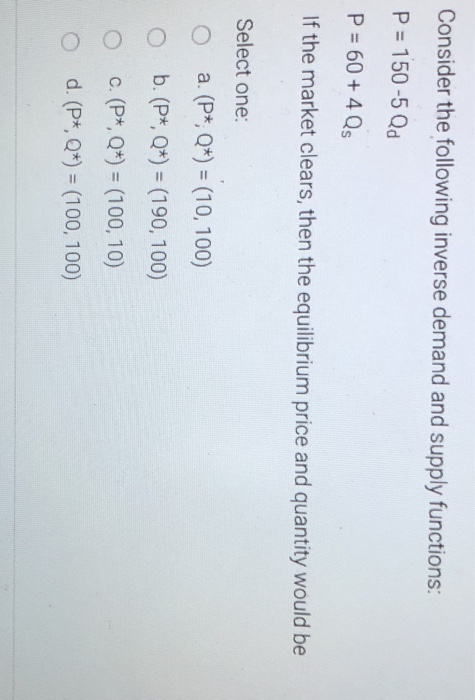 Solved Consider the following inverse demand and supply | Chegg.com