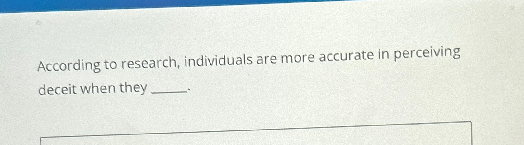 Solved According to research, individuals are more accurate | Chegg.com