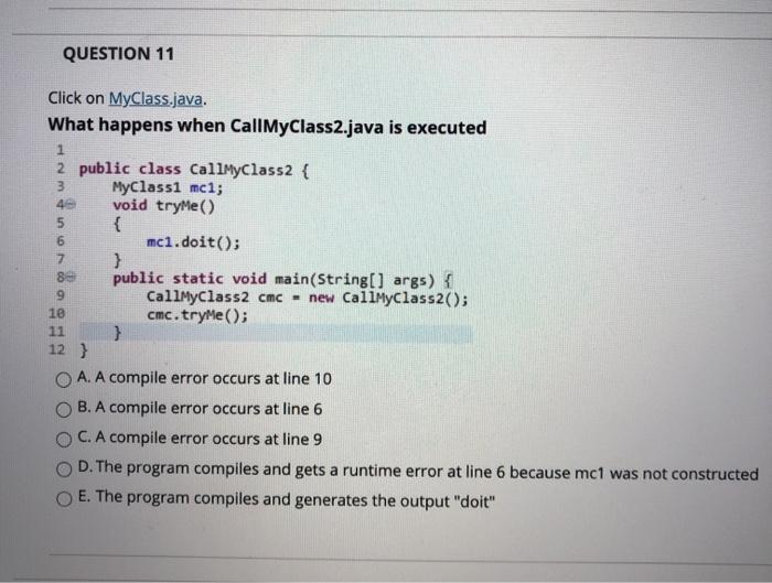 Solved QUESTION 11 3 Click on MyClass.java. What happens | Chegg.com