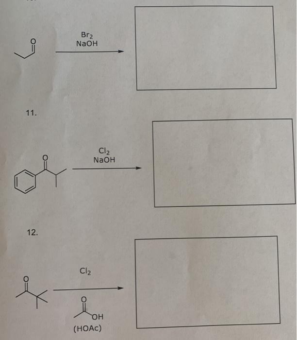 Solved Brz NaOH 11. Cl2 NaOH 12. Cl2 OH (HOÀN) | Chegg.com