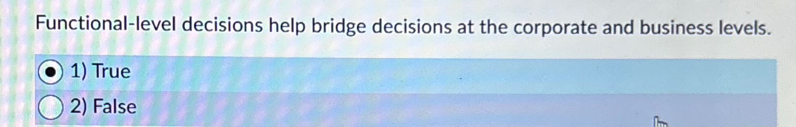 Solved Functional-level decisions help bridge decisions at | Chegg.com