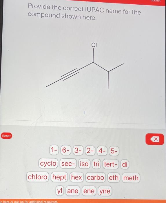 Solved Provide the correct IUPAC name for the compound shown | Chegg.com