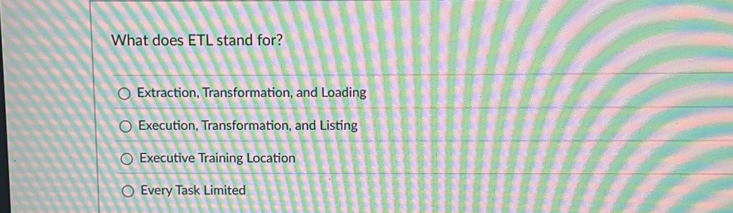 Solved What Does Etl Stand Forextraction Transformation