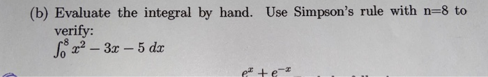 Solved (b) Evaluate the integral by hand. Use Simpson's rule | Chegg.com