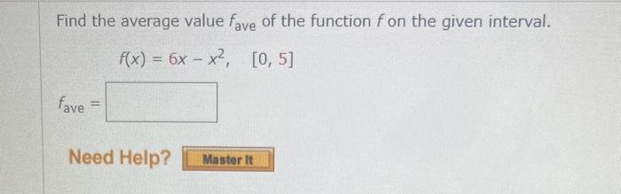Solved Find the average value fave of the function f on the | Chegg.com