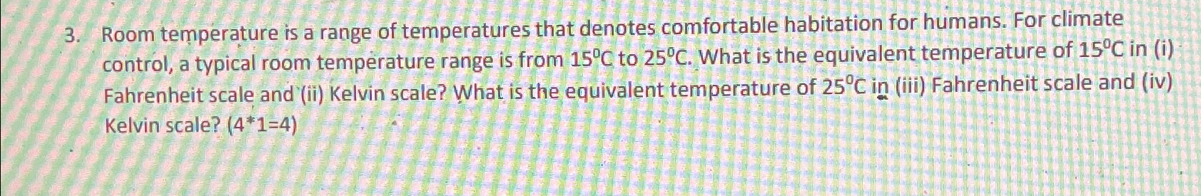 Solved Room temperature is a range of temperatures that | Chegg.com