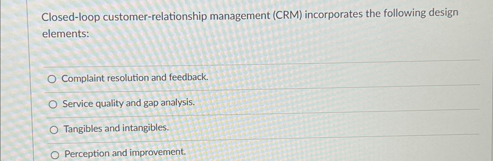 Solved Closed-loop customer-relationship management (CRM) | Chegg.com