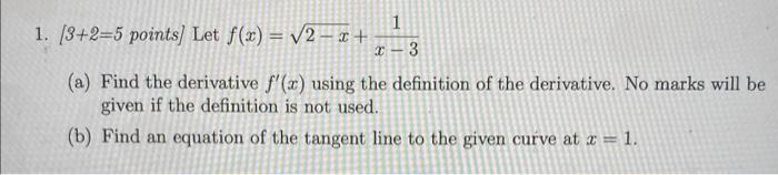 Solved 1. [3+2=5 points ] Let f(x)=2−x+x−31 (a) Find the | Chegg.com