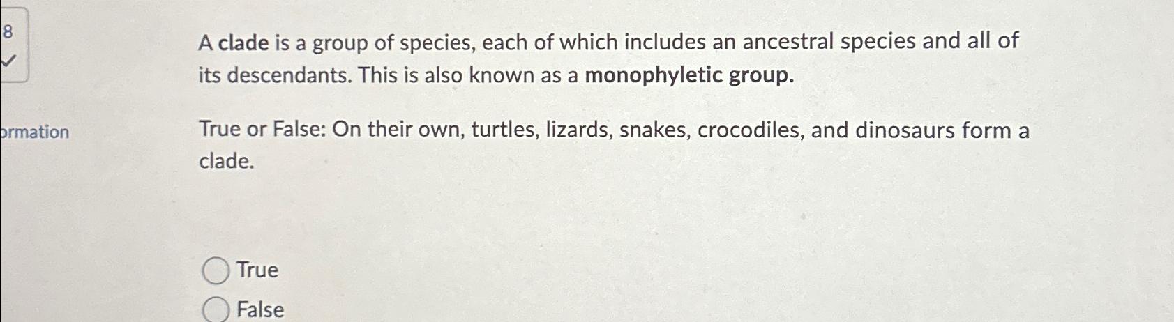Solved A clade is a group of species, each of which includes | Chegg.com