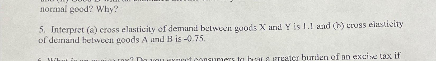 Solved 5. ﻿Interpret (a) ﻿cross elasticity of demand between | Chegg.com