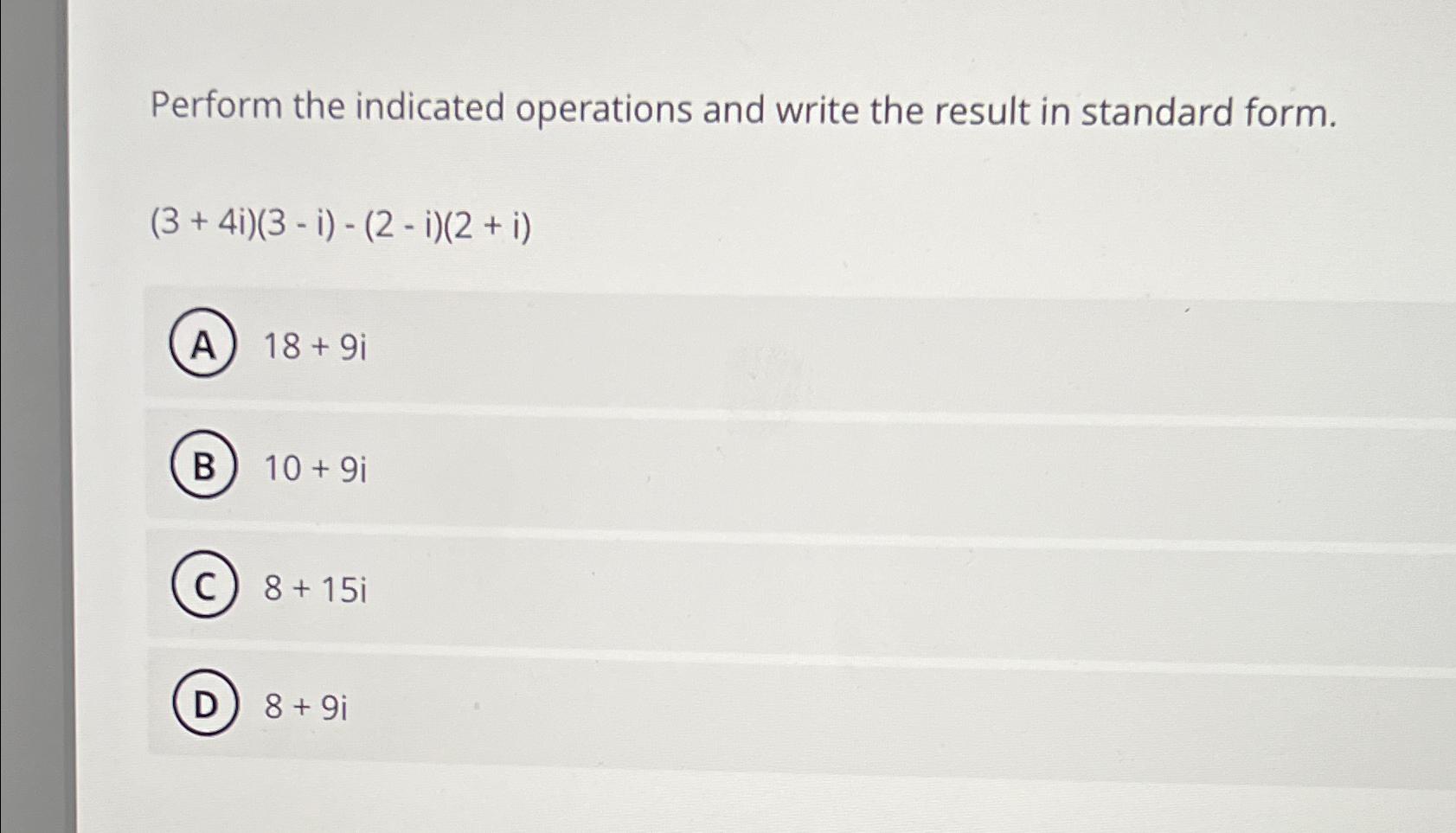 Solved Perform The Indicated Operations And Write The Result