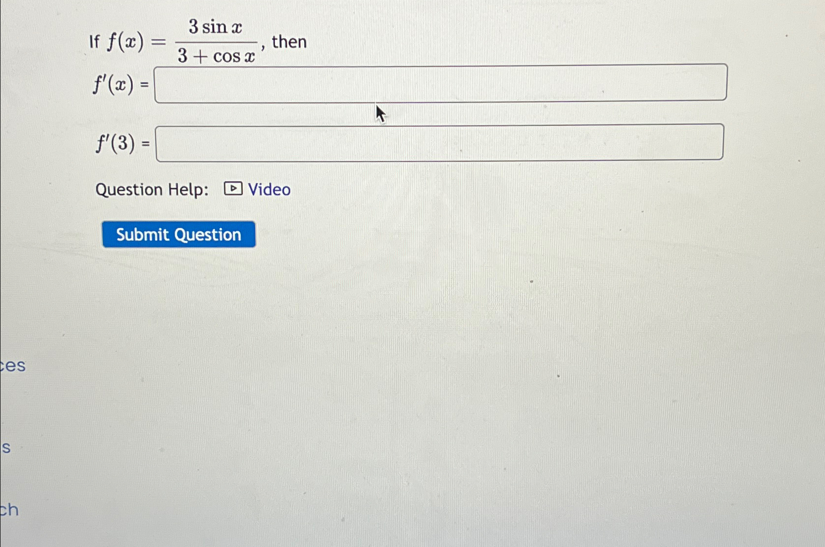Solved If f(x)=3sinx3+cosx, ﻿thenf'(x)=f(3)=?'Question | Chegg.com