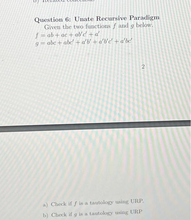 Solved Question 6: Unate Recursive Paradigm Given the two | Chegg.com
