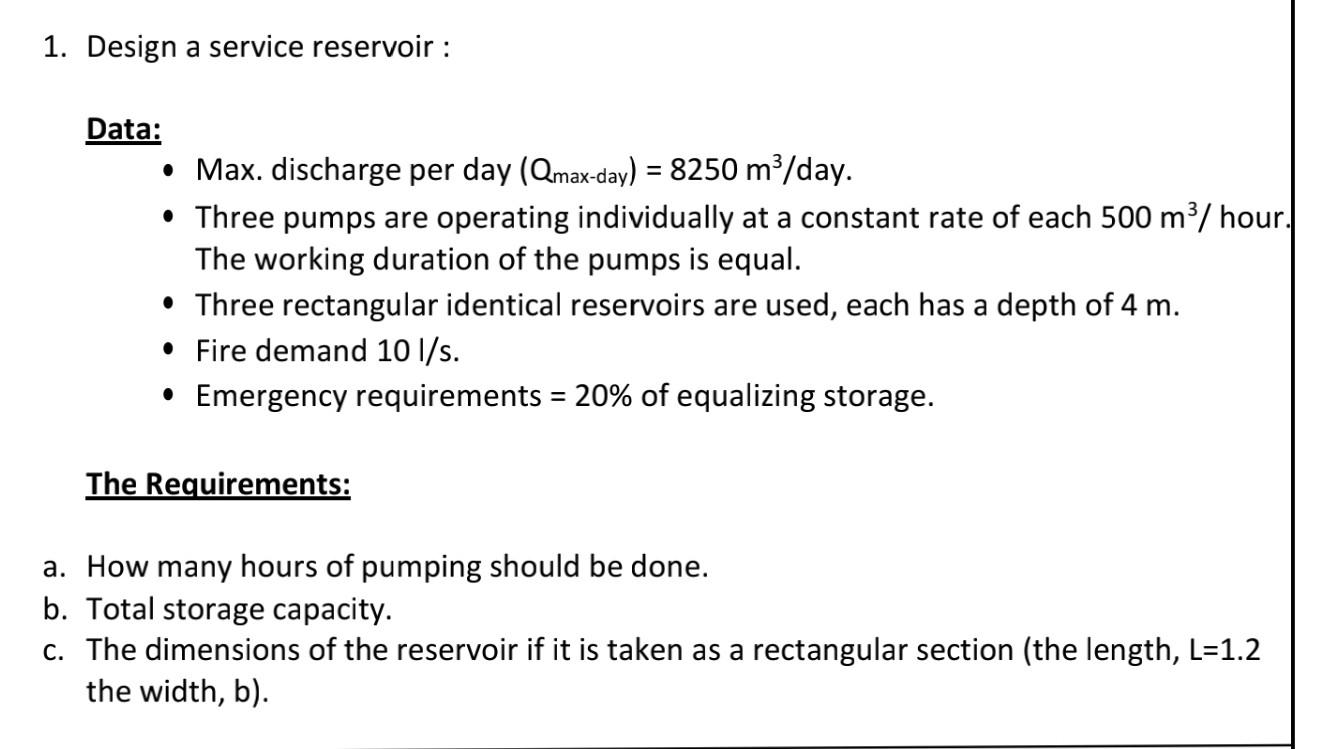Solved 1. Design a service reservoir : Data: - Max. | Chegg.com