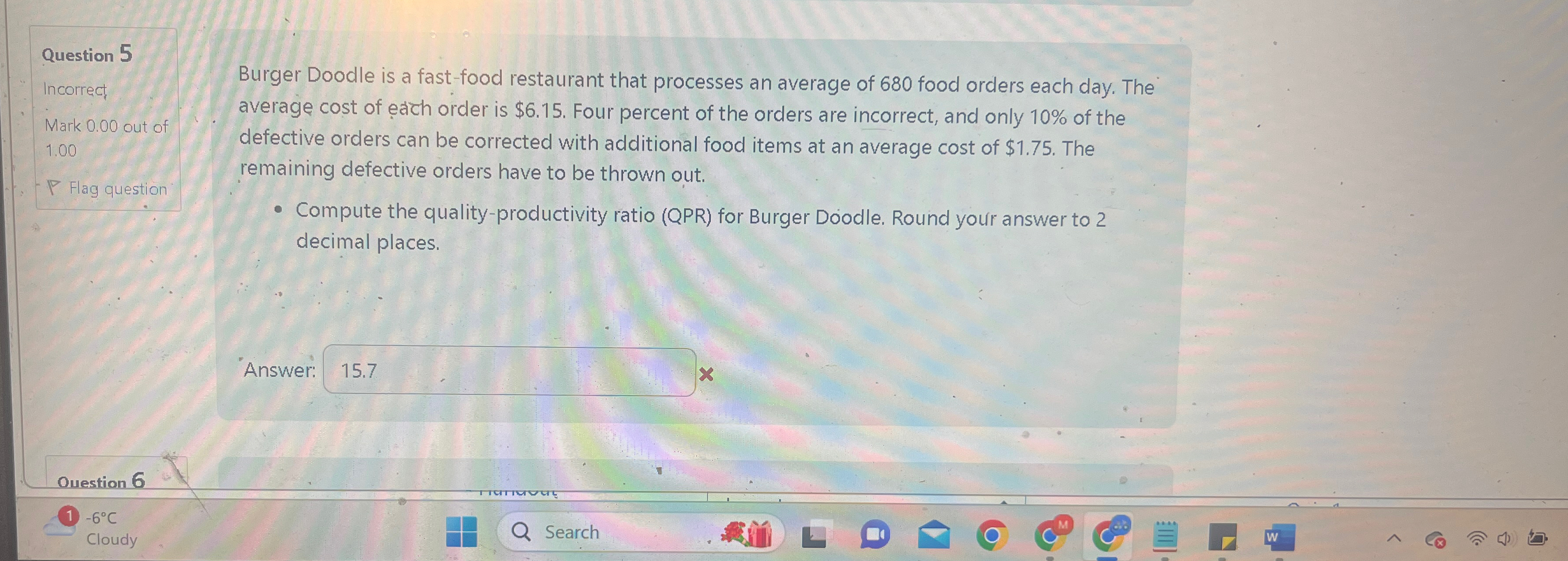 Solved Question 5IncorrectMark 0.00 ﻿out of 1.00Flag | Chegg.com