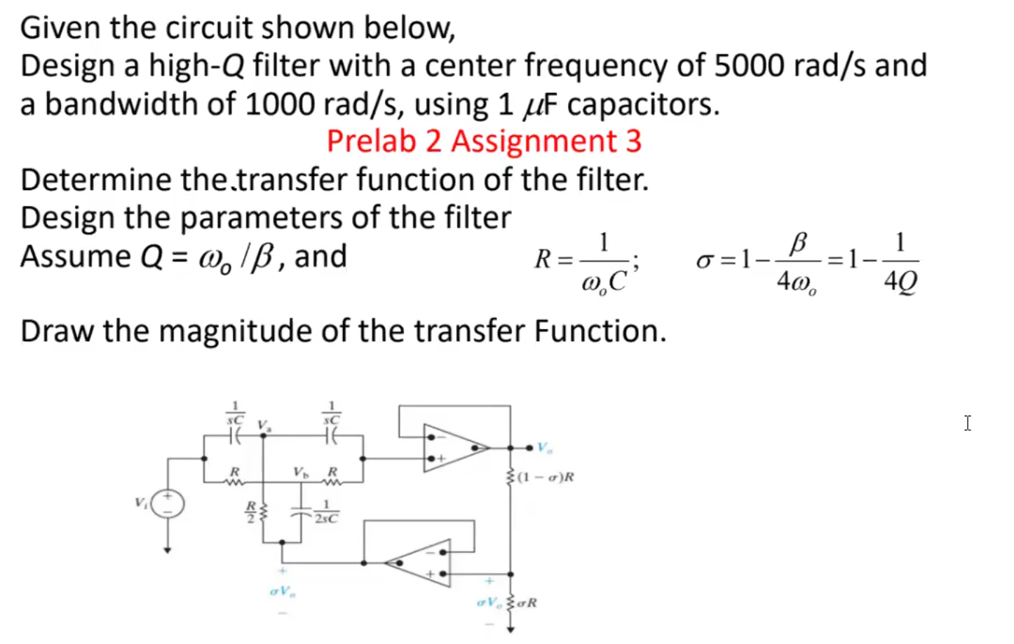 Solved Given the circuit shown below,Design a high- Q | Chegg.com