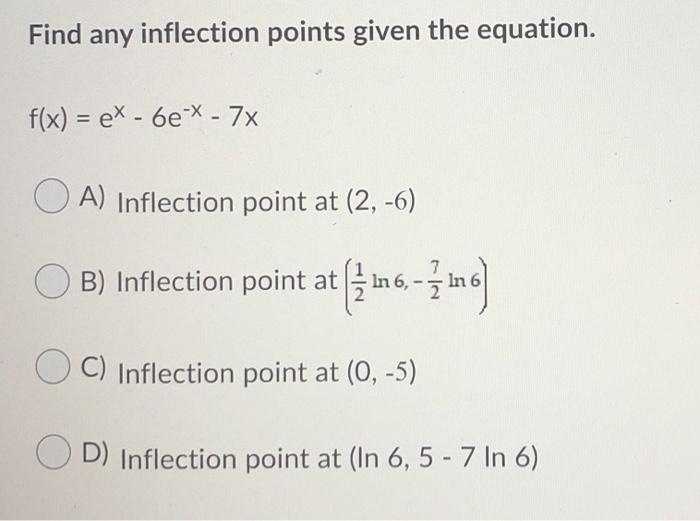 Solved Find any inflection points given the equation. f(x) = | Chegg.com