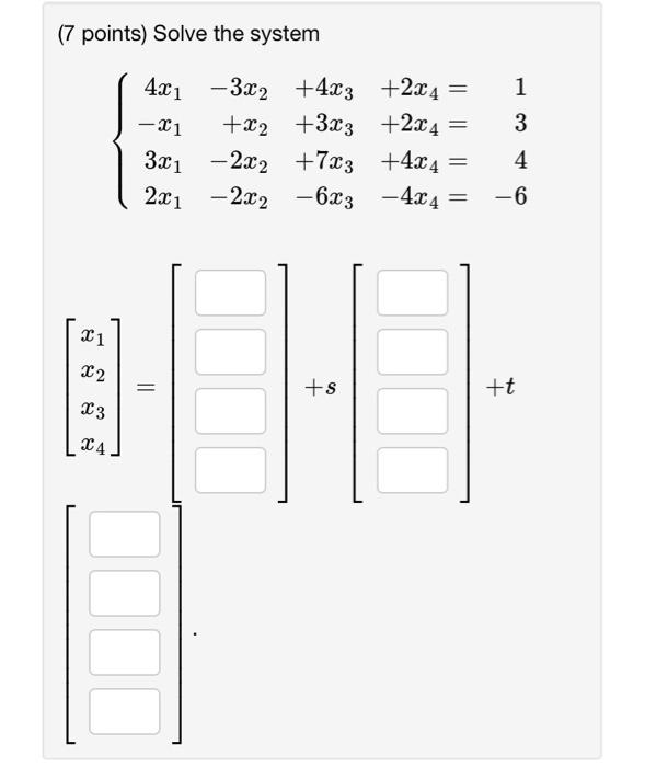 Solved (7 points) Solve the system | Chegg.com