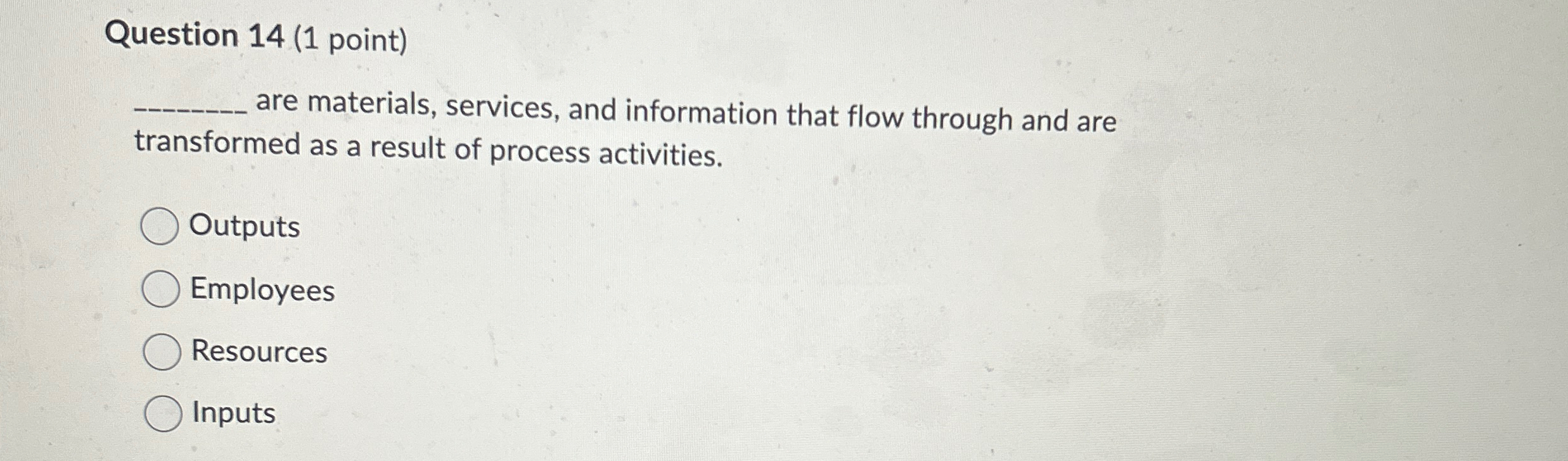 Solved Question 14 (1 ﻿point)are materials, services, and | Chegg.com