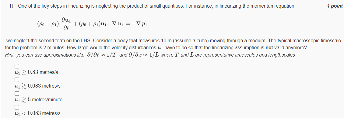 Solved One of the key steps in linearizing is neglecting the | Chegg.com
