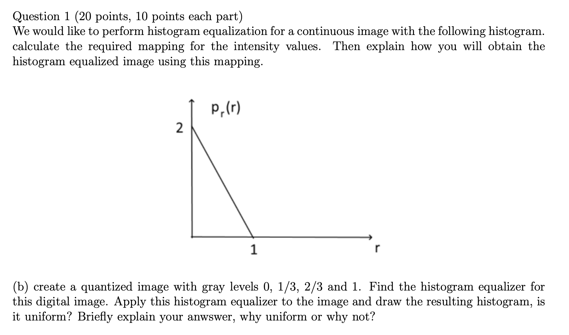 Solved Question 1 (20 ﻿points, 10 ﻿points each part)We would | Chegg.com