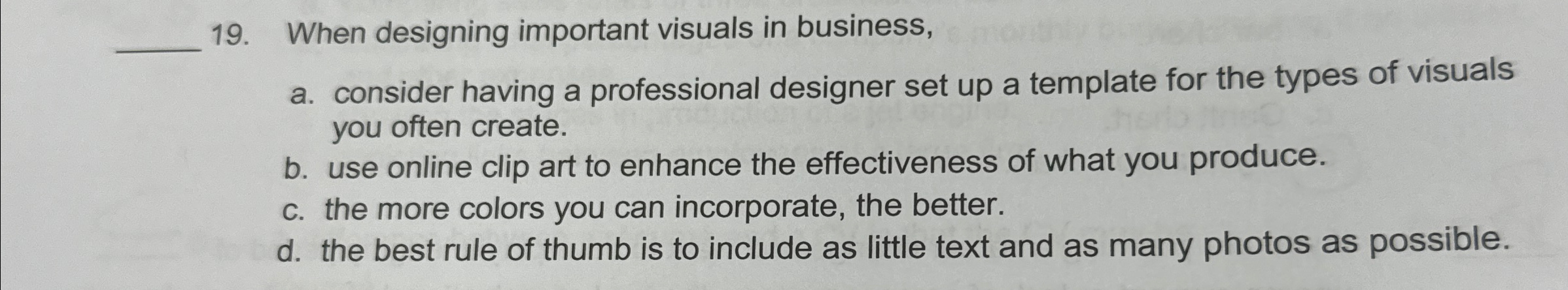 Solved When designing important visuals in business,a. | Chegg.com