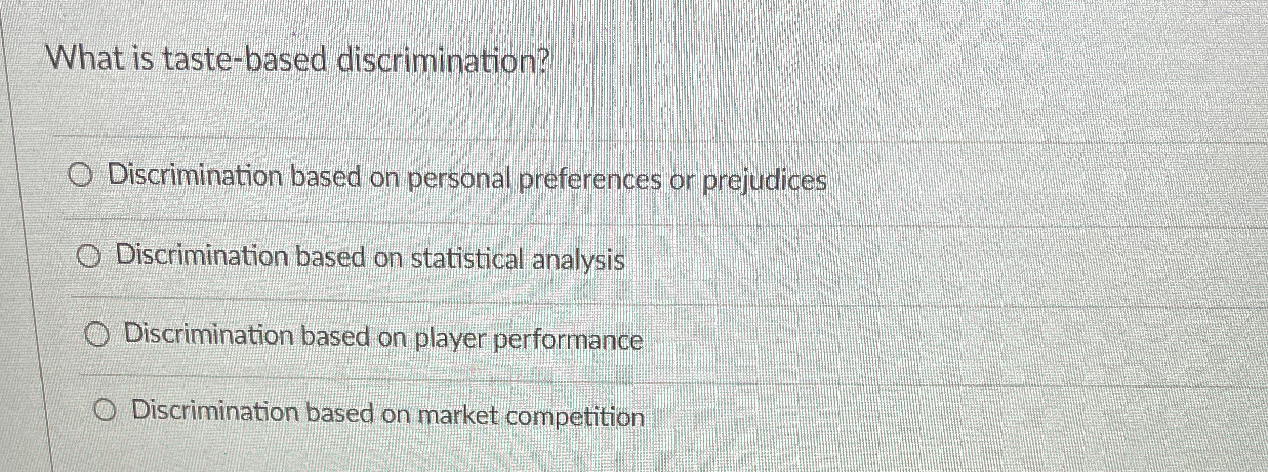 Solved What is taste-based discrimination?Discrimination | Chegg.com