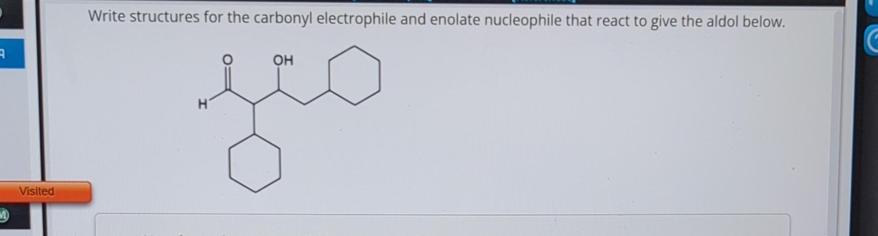 Solved Write structures for the carbonyl electrophile and | Chegg.com Solved Write structures for the carbonyl electrophile and | Chegg.com