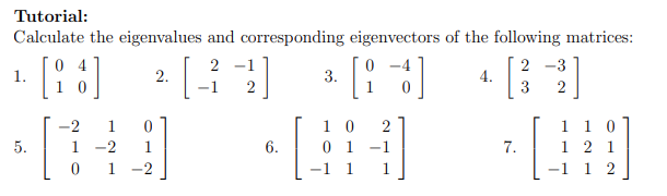 Solved Tutorial:Calculate the eigenvalues and corresponding | Chegg.com
