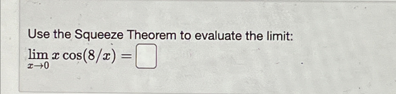 Solved Use the Squeeze Theorem to evaluate the | Chegg.com