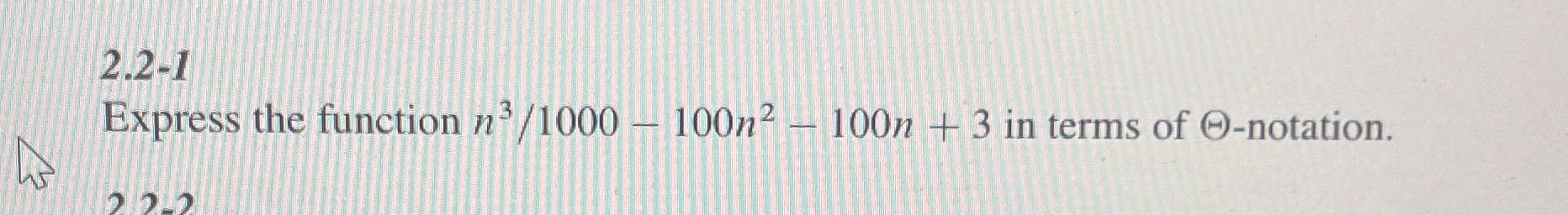 Solved 2.2-1Express the function n31000-100n2-100n+3 ﻿in | Chegg.com