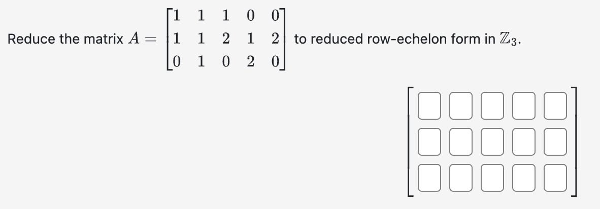Solved Reduce the matrix A=[111001121201020] ﻿to reduced | Chegg.com