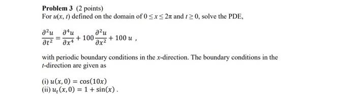 Solved Problem 3 ( 2 points) For u(x,t) defined on the | Chegg.com