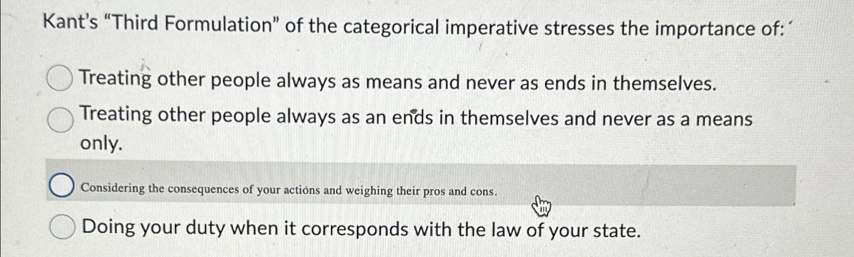 Solved Kant's "Third Formulation" of the categorical | Chegg.com
