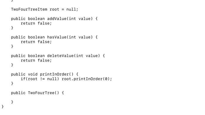 Solved public class TwoFourTree \{ private class | Chegg.com