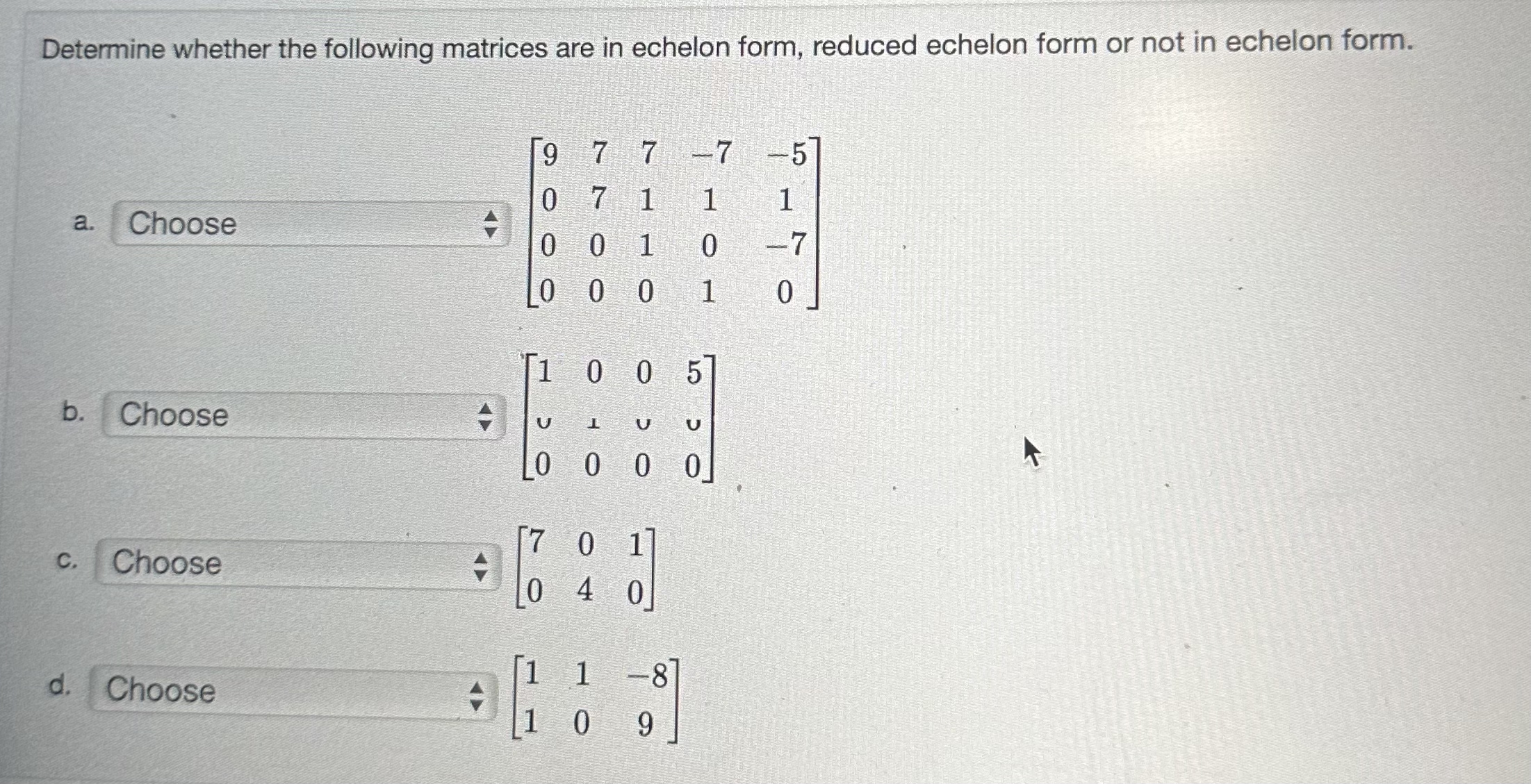 Solved Determine whether the following matrices are in | Chegg.com