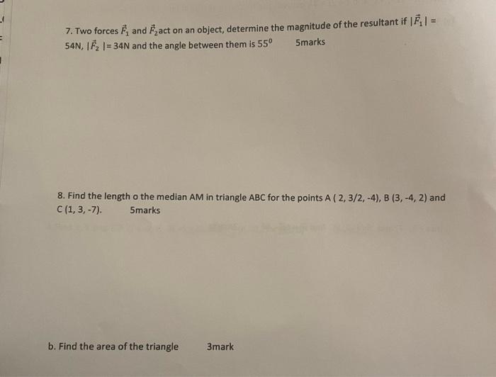 Solved 7. Two forces F1 and F2 act on an object, determine | Chegg.com
