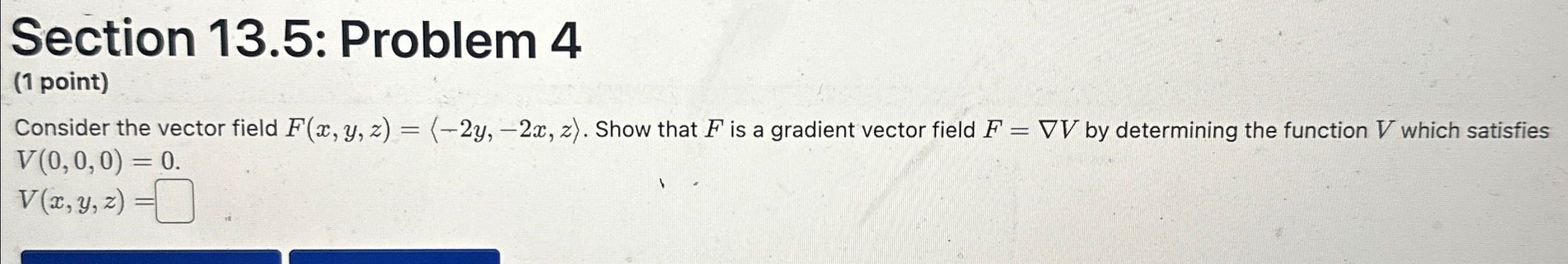 Solved Section 13.5: Problem 4(1 ﻿point)Consider the vector | Chegg.com