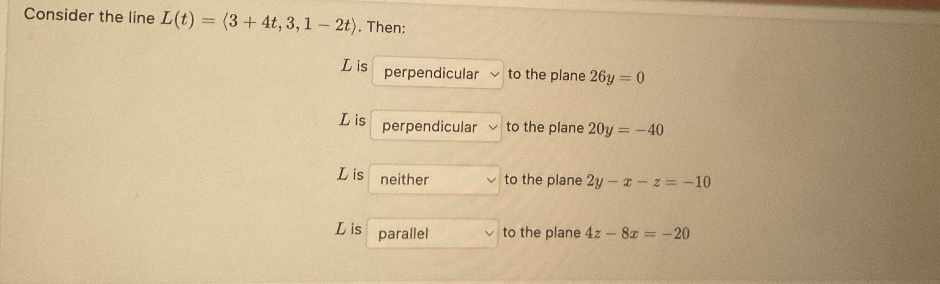 Solved Consider the line L(t)=(:3+4t,3,1-2t:). ﻿Then:L ﻿is | Chegg.com