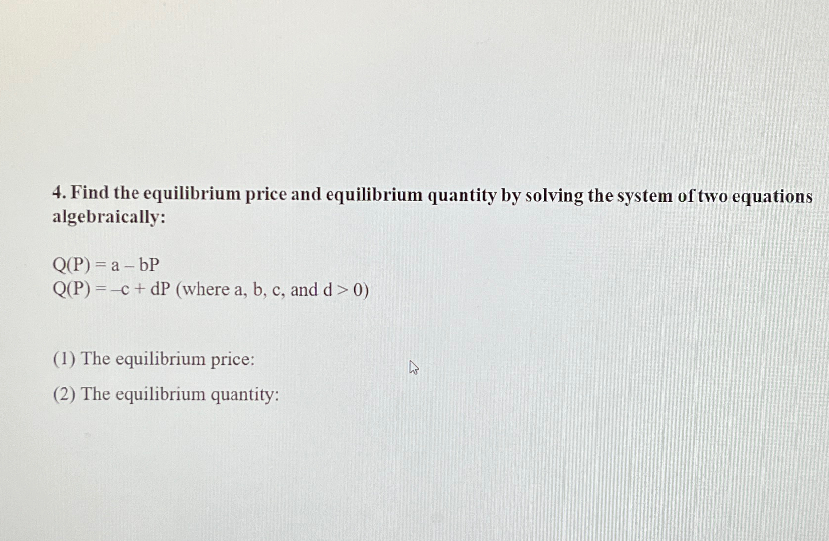Solved Find the equilibrium price and equilibrium quantity | Chegg.com