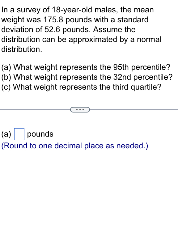 Solved In a survey of 18 -year-old males, the mean weight | Chegg.com